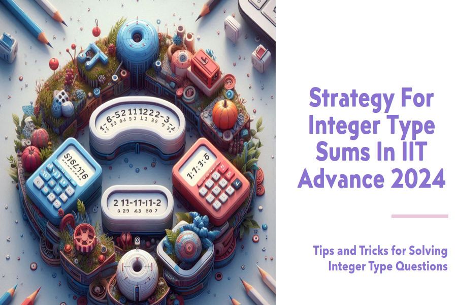 Mastering Integer Type Questions for IIT Advance: Conquer Them with ...