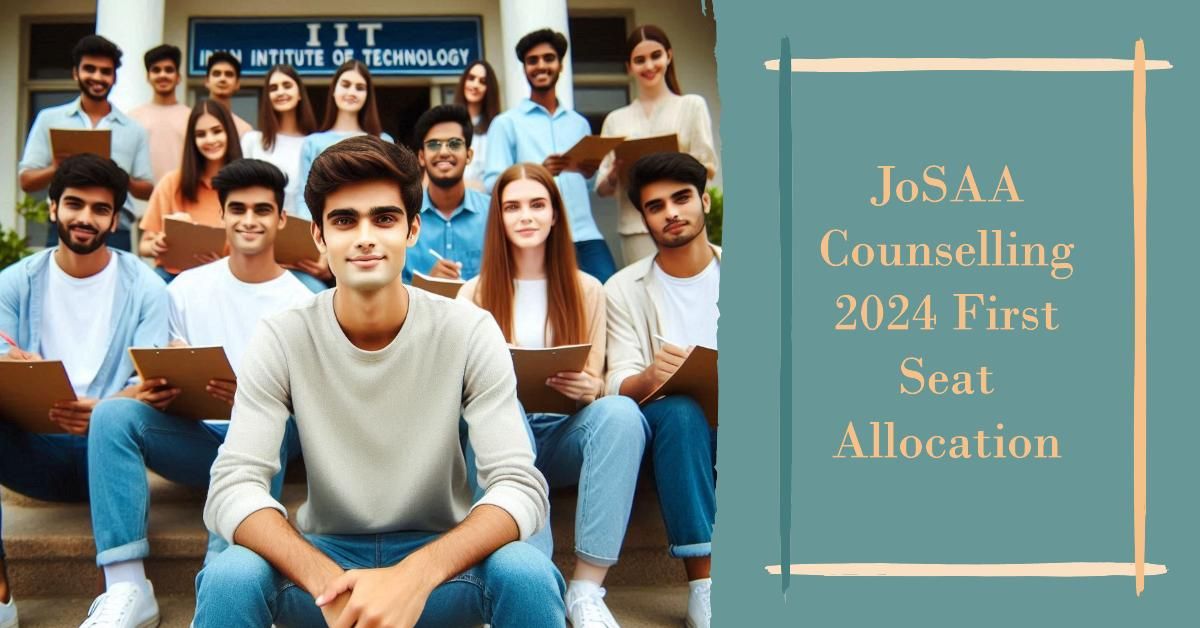 JoSAA Counselling 2024 Kicks Off: Get Ready to Claim Your Dream Seat.