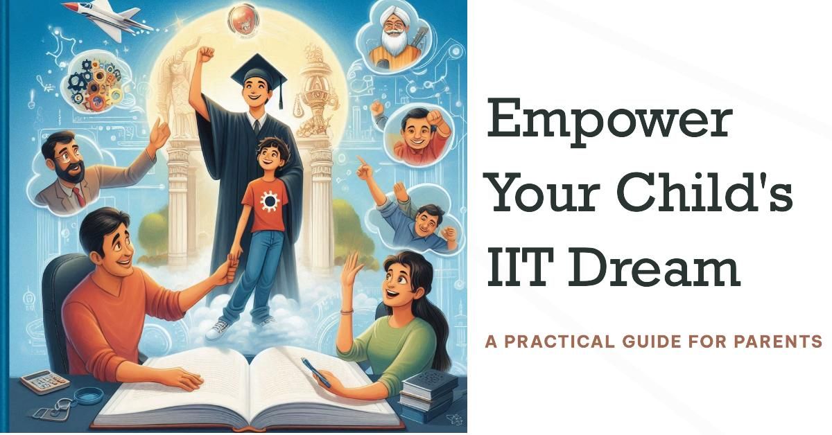 From Playground to IIT: A Parent's Guide Their Child's Journey