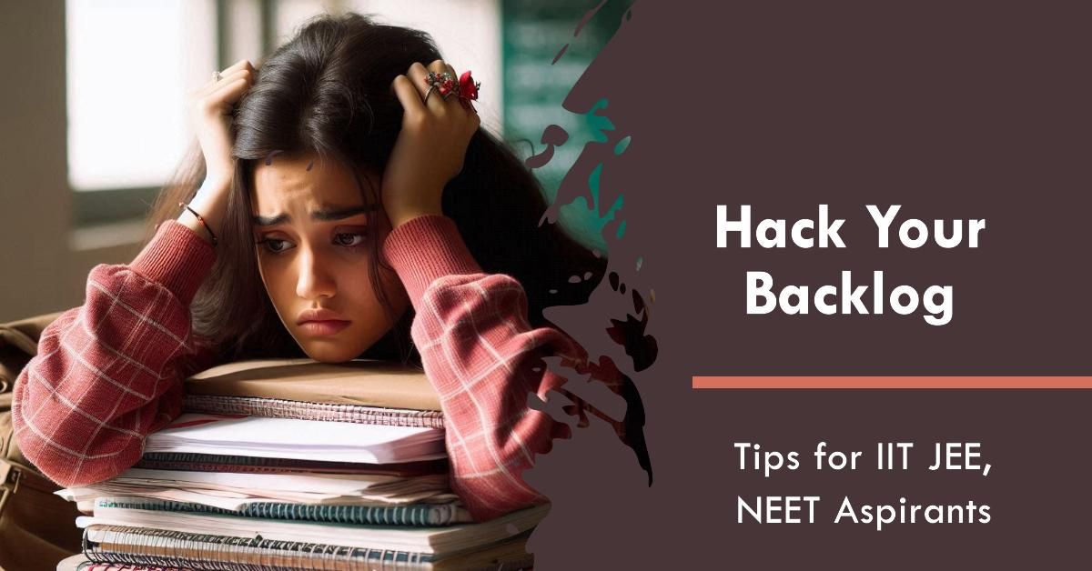 Backlog Buster: Ultimate Guide to IIT JEE and NEET Success, Overcome ...
